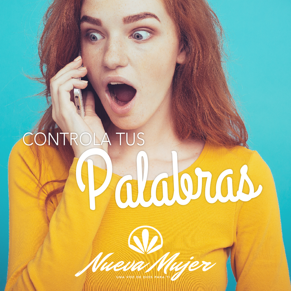 CONTROLA TUS PALABRAS