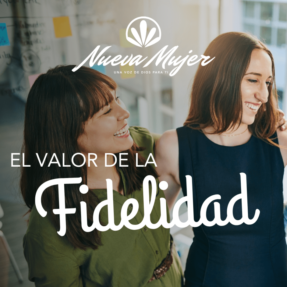 EL VALOR DE LA FIDELIDAD